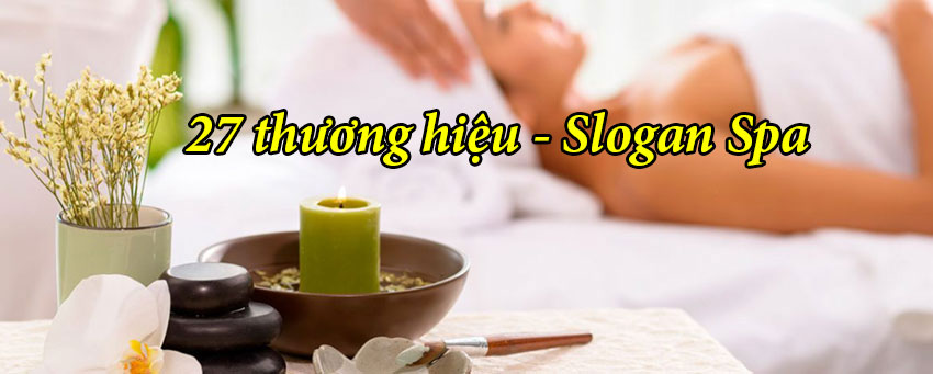 27 Slogan Spa và 4 cách đặt tên Spa đẹp - Hay và Ý Nghĩa